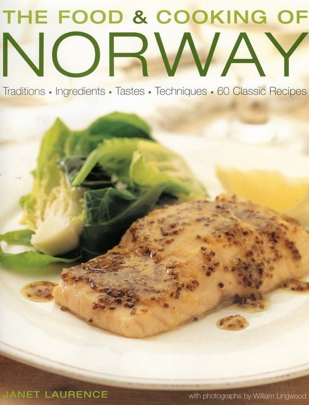The Food and Cooking of Norway : Traditions, Ingredients, Tastes ...