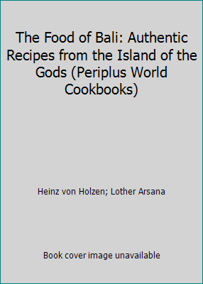 Pre-Owned The Food of Bali: Authentic Recipes from the Island of the ...