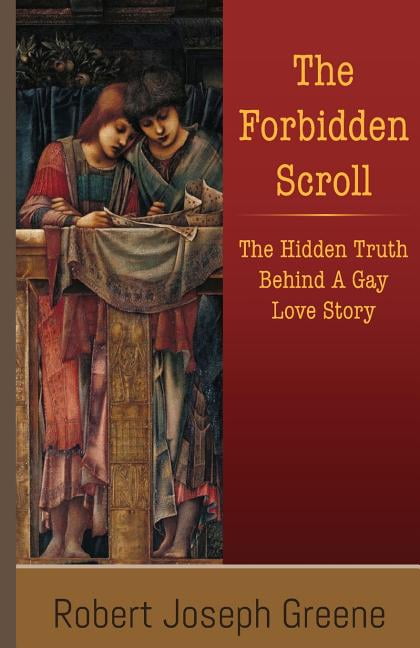 The Forbidden Scroll : The Hidden Truth Behind A Gay Love Story ...
