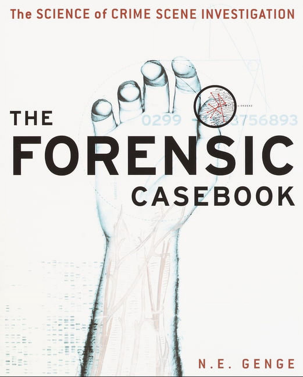 The Forensic Casebook: The Science of Crime Scene Investigation ...