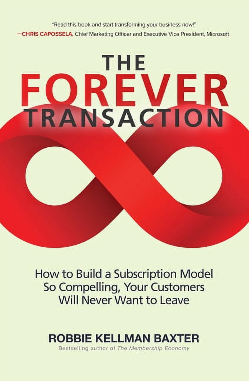 The Forever Transaction: How to Build a Subscription Model So ...
