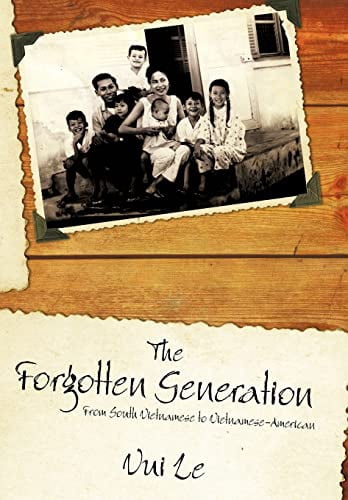 Pre-Owned The Forgotten Generation: From South Vietnamese to Vietnamese ...