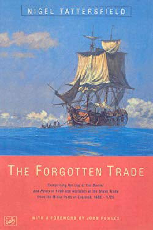 Pre-Owned The Forgotten Trade : Comprising the Log of the Daniel and ...