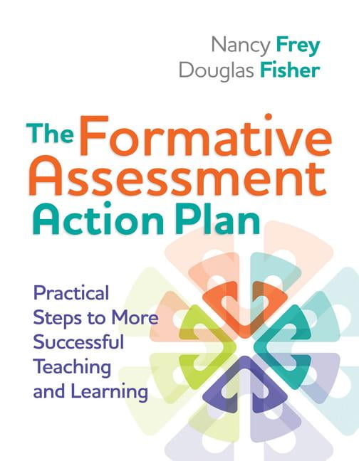 The Formative Assessment Action Plan: Practical Steps to More ...