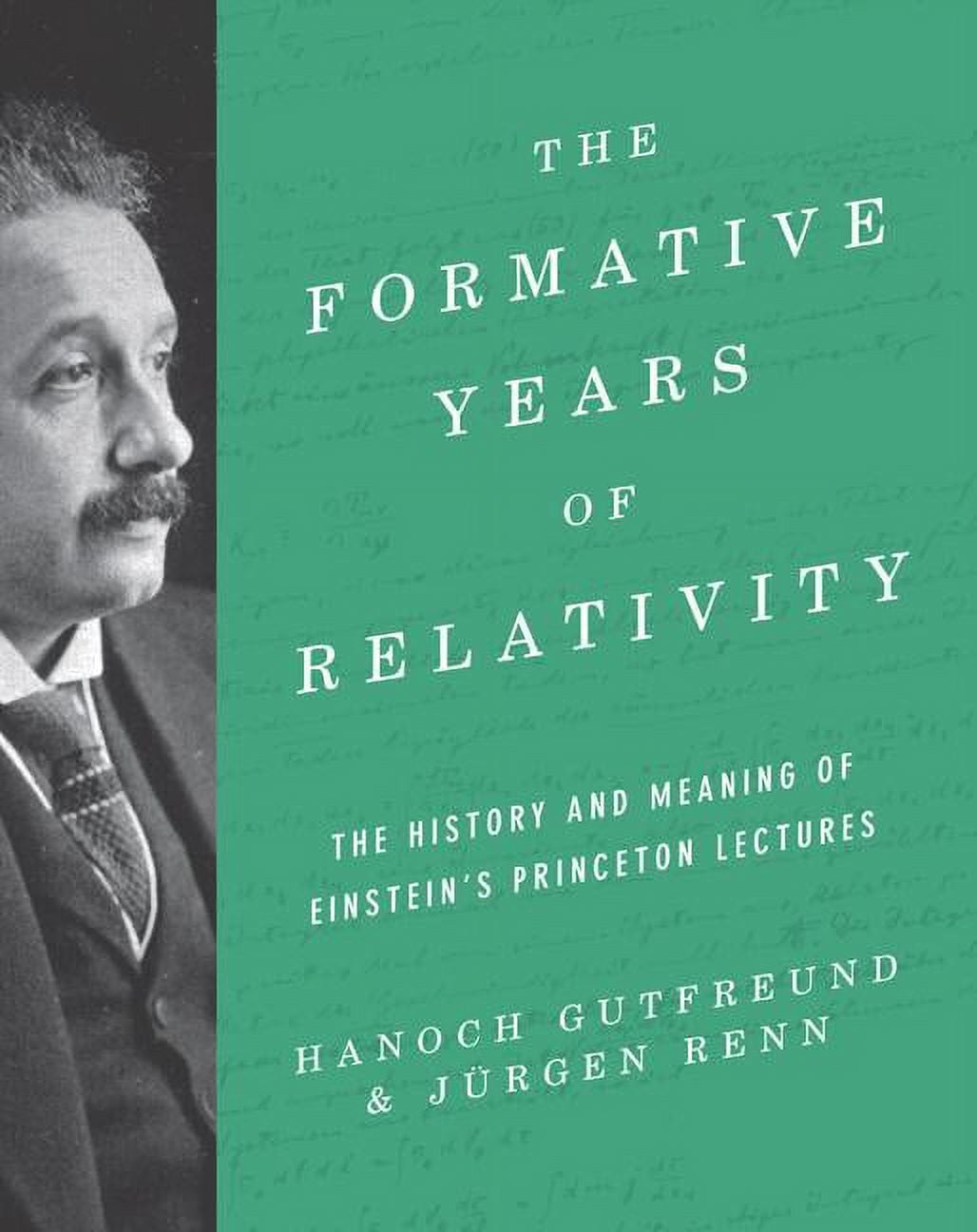 The Formative Years of Relativity: The History and Meaning of Einstein ...