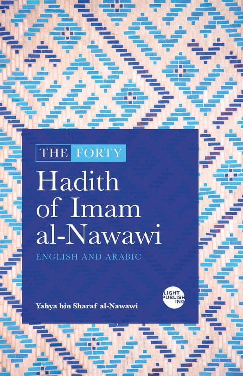 The Forty Hadith of Imam al-Nawawi: English and Arabic -- Yahya Ibn ...