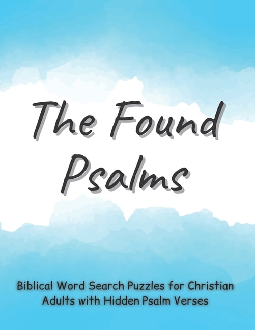 The Found Psalms: Biblical Word Search Puzzles for Christian Adults ...