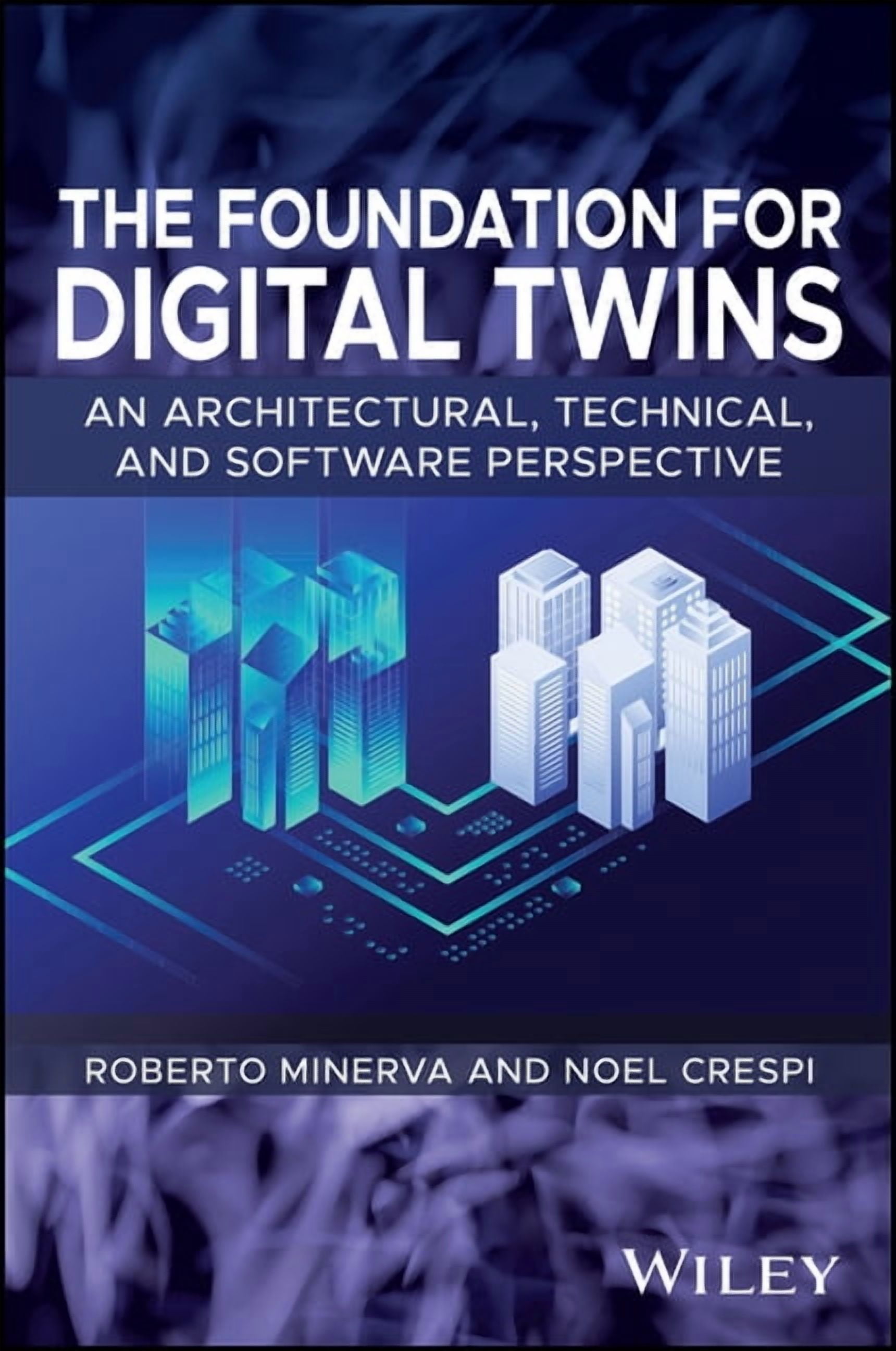 The Foundation for Digital Twins: An Architectural, Technical, and ...