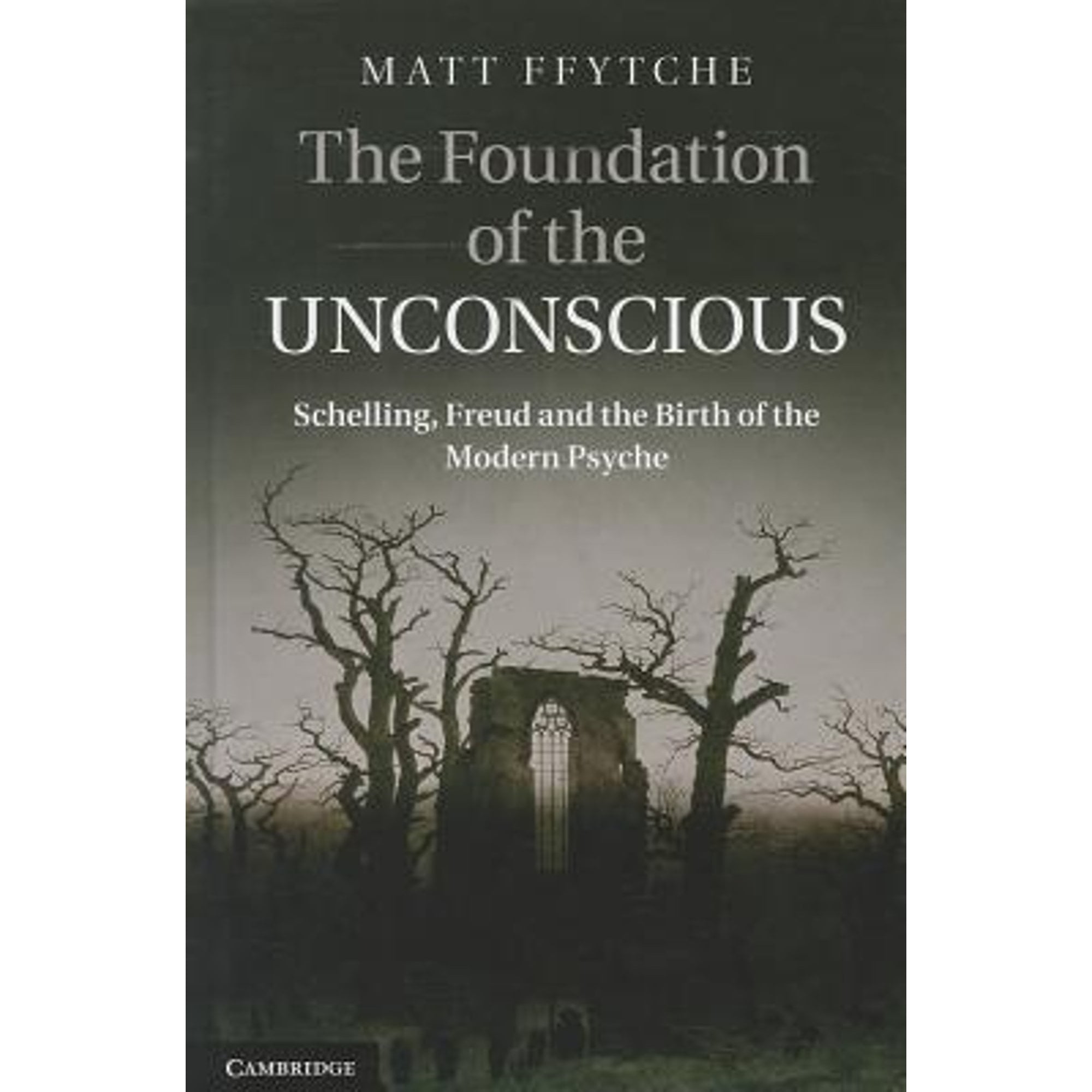 Pre-Owned The Foundation of the Unconscious: Schelling, Freud and the ...