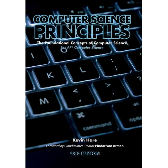 The Foundational Concepts of Computer Science: Computer Science Principles: The Foundational ...