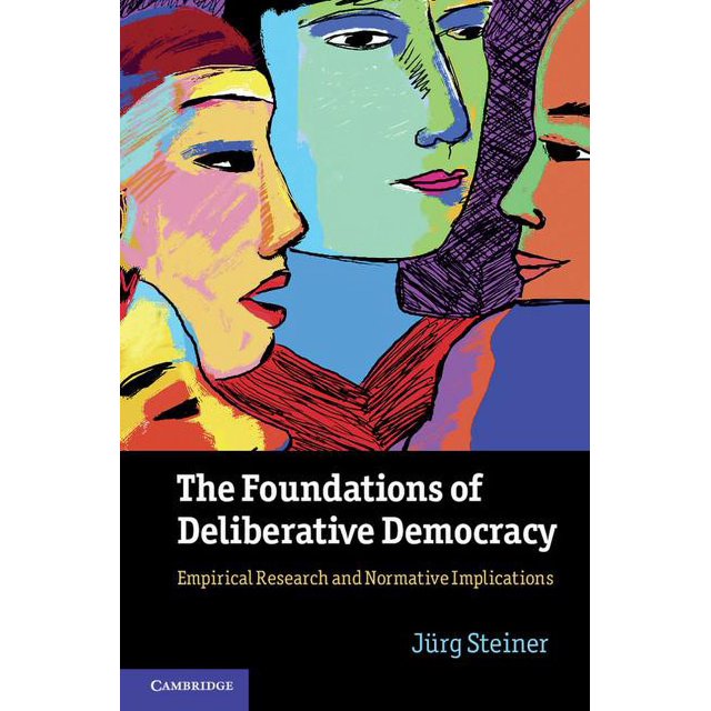 The Foundations of Deliberative Democracy, (Hardcover) - Walmart.com