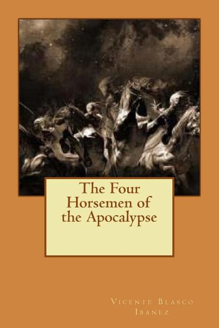 The Four Horsemen of the Apocalypse (Paperback) - Walmart.com
