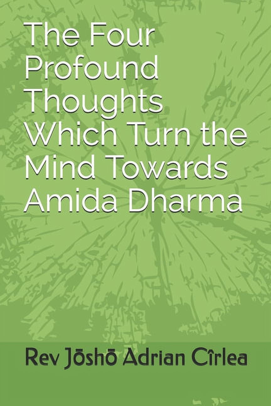 The Four Profound Thoughts Which Turn the Mind Towards Amida Dharma ...