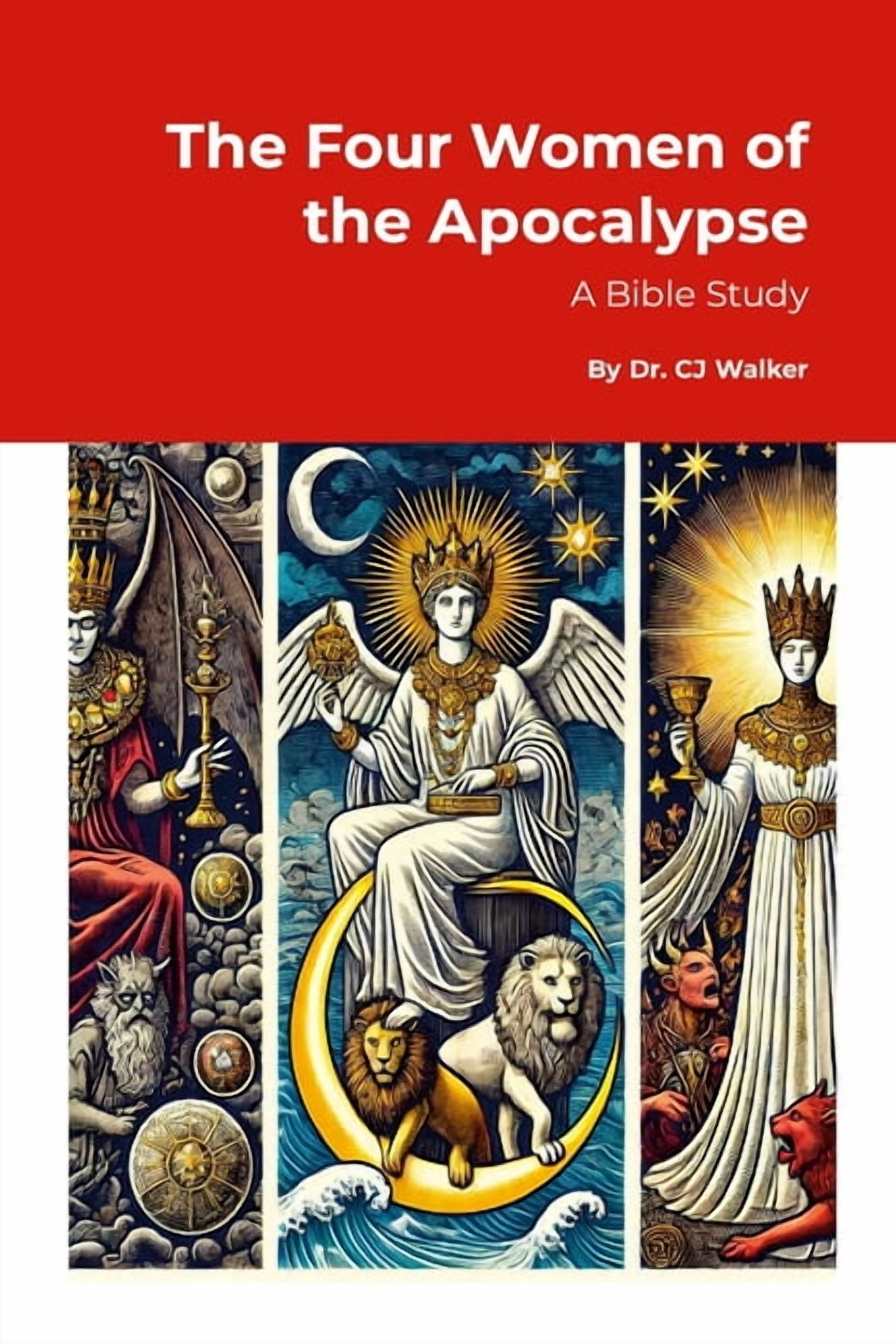The Four Women of the Apocalypse: A Study of Jezebel, the Sun-Clothed ...