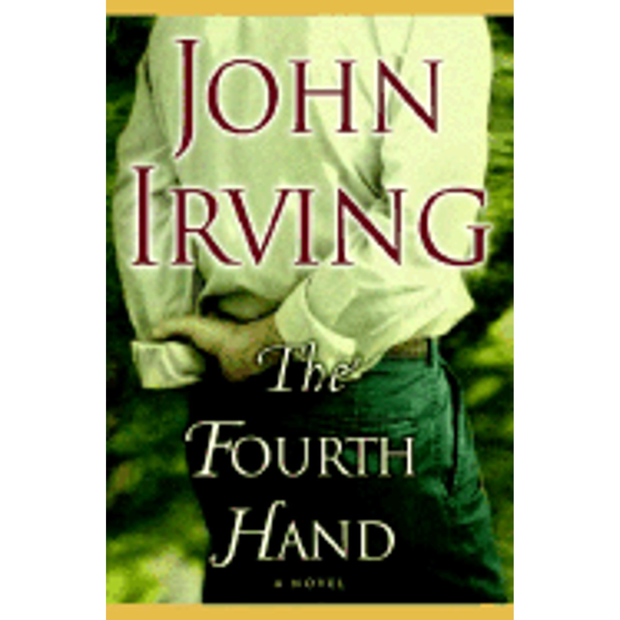 Pre-Owned The Fourth Hand (Hardcover) 0375506276 9780375506277 ...
