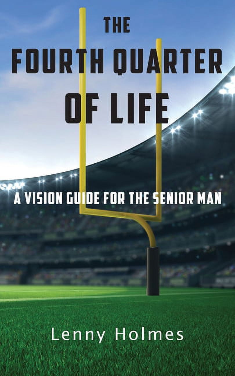 The Fourth Quarter Of Life, (Paperback) - Walmart.com