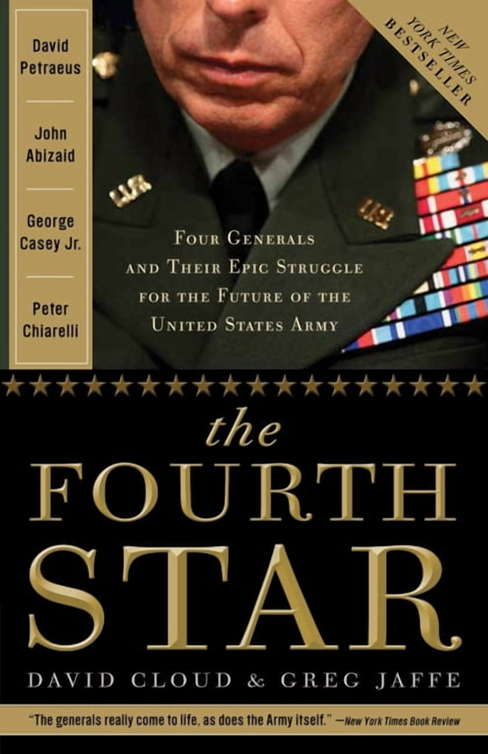 The Fourth Star: Four Generals and the Epic Struggle for the Future of ...