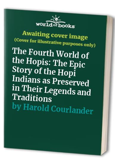 Pre-Owned The Fourth World of the Hopis: The Epic Story of the Hopi ...
