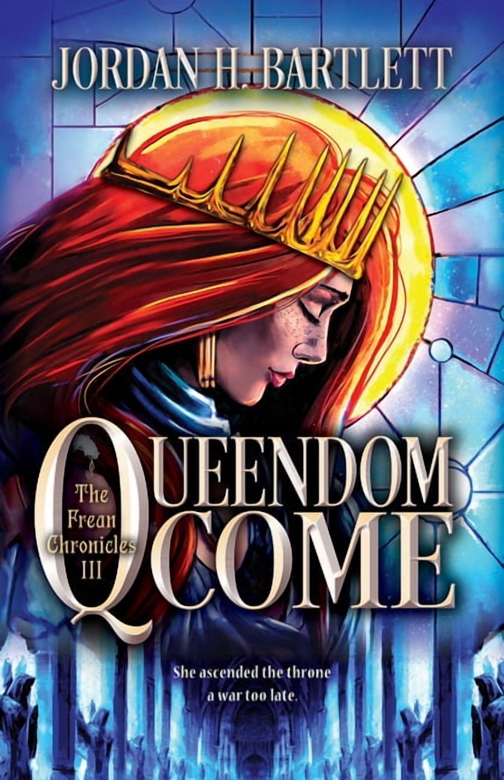 The Frean Chronicles Queendom Come, Book 3, (Hardcover) - Walmart ...