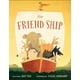 The Friend Ship (Hardcover) - Walmart.com