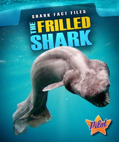 Pre-Owned The Frilled Shark (Library Binding) 1600148697 9781600148699 ...