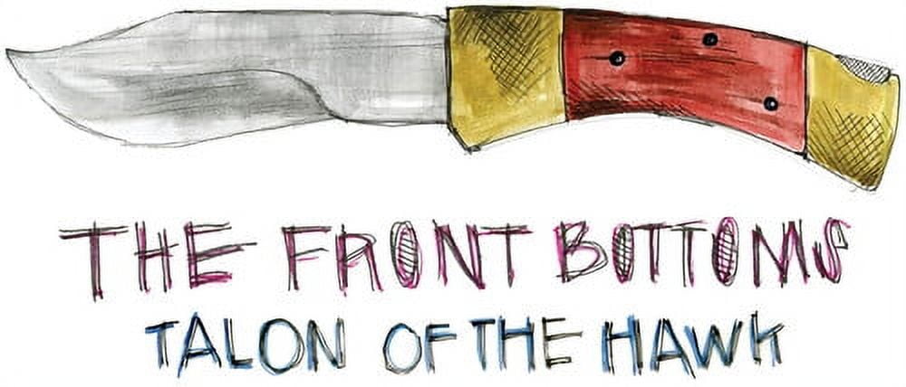 The Front Bottoms - Talon Of The Hawk - 10 Year Anniversary Edition ...