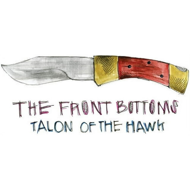 The Front Bottoms - Talon Of The Hawk - 10 Year Anniversary Edition ...