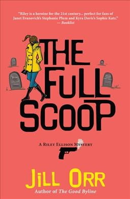 The Full Scoop: A Riley Ellison Mystery (Riley Ellison Mysteries, 4 ...