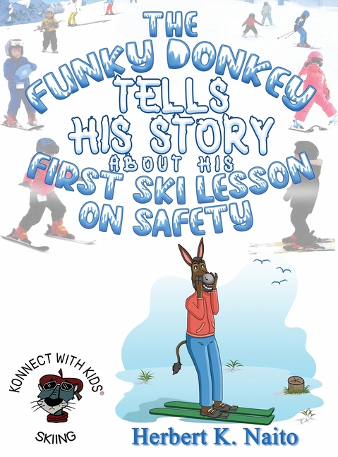 The Funky Donkey Tells His Story About His First Ski Lesson On Safety ...