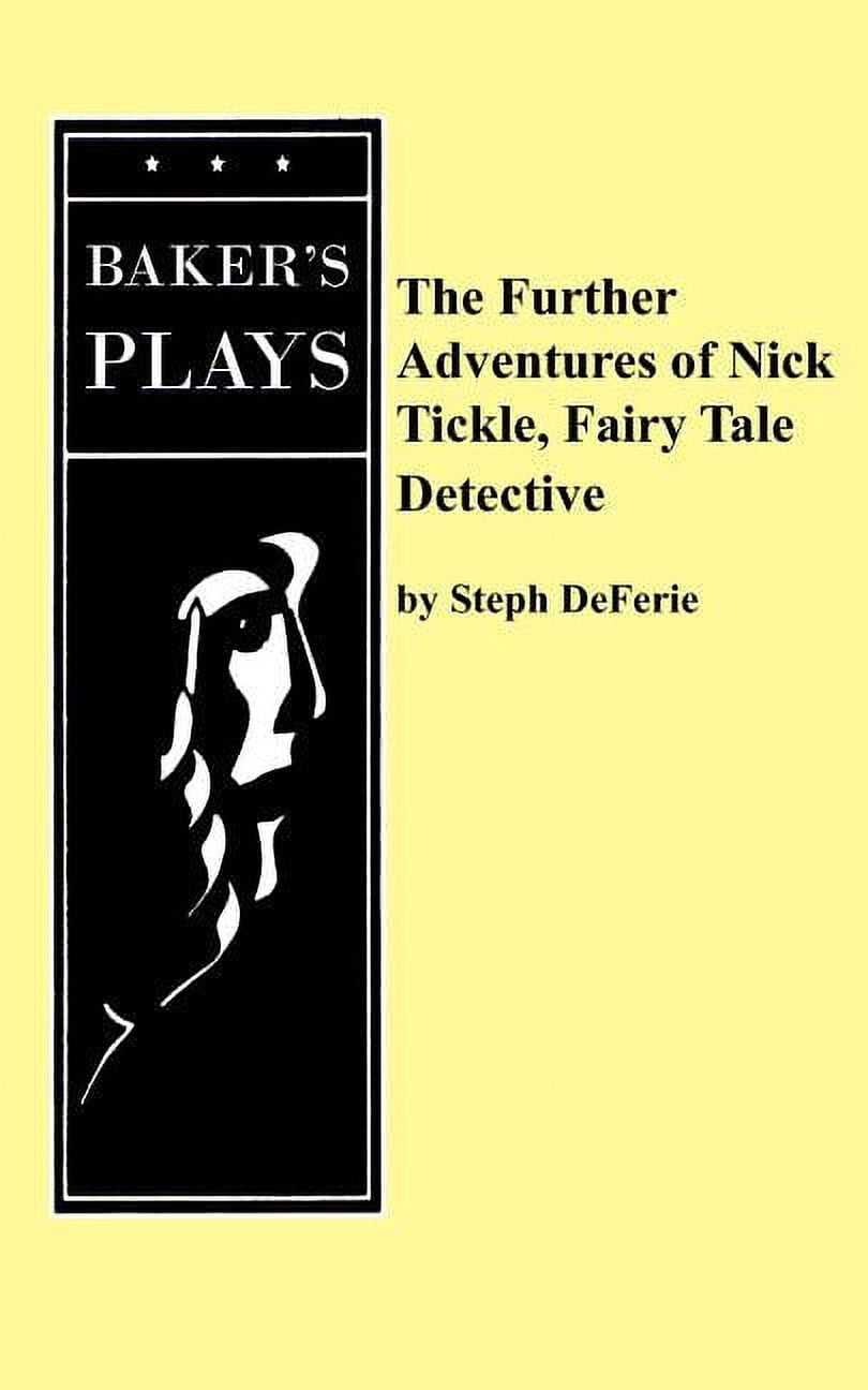 The Further Adventures of Nick Tickle, Fairytale Detective, (Paperback ...