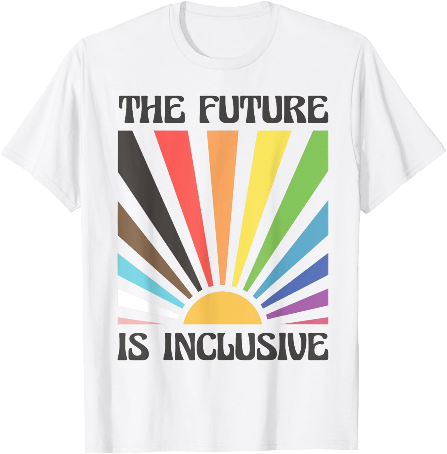 The Future Is Inclusive Rainbow Pride LGBTQ Social Justice T-Shirt Tops ...