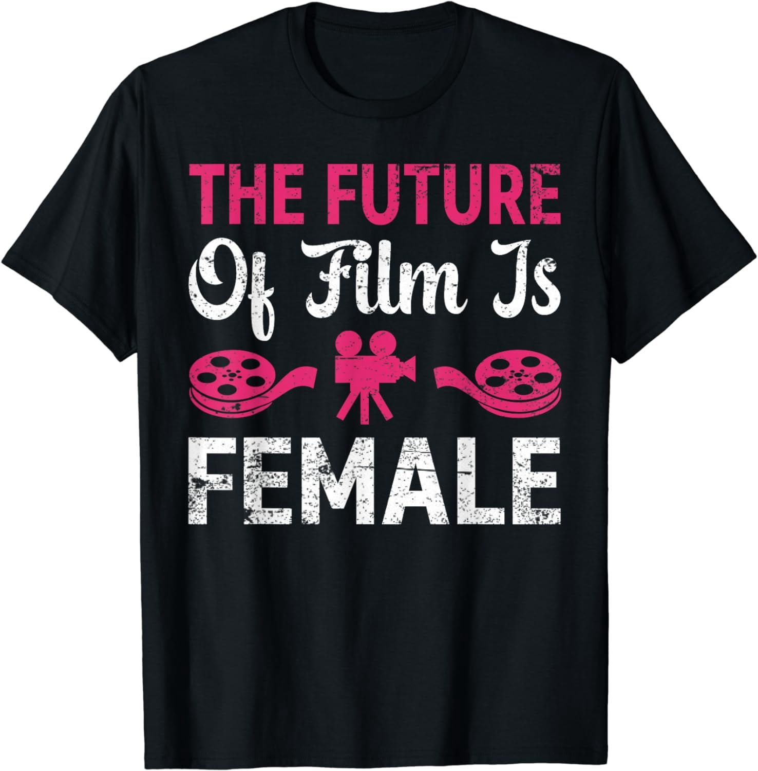 The Future Of Film Is Female Director TV Producer Filmmaker T-Shirt ...