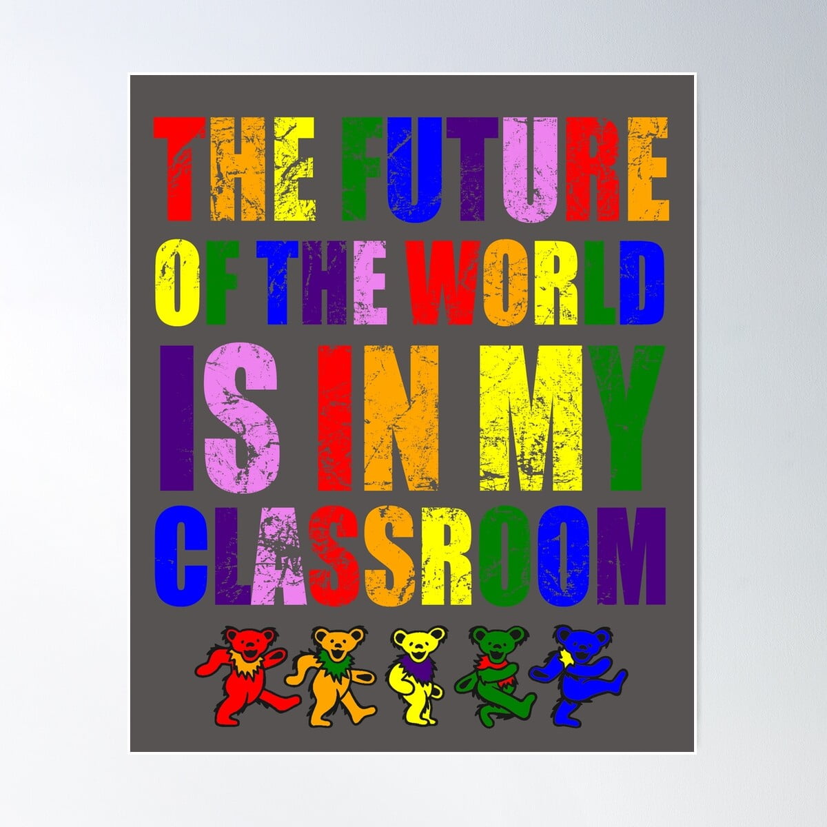 The Future Of The World Is In My Classroom Poster Wall Art, Modern Wall ...