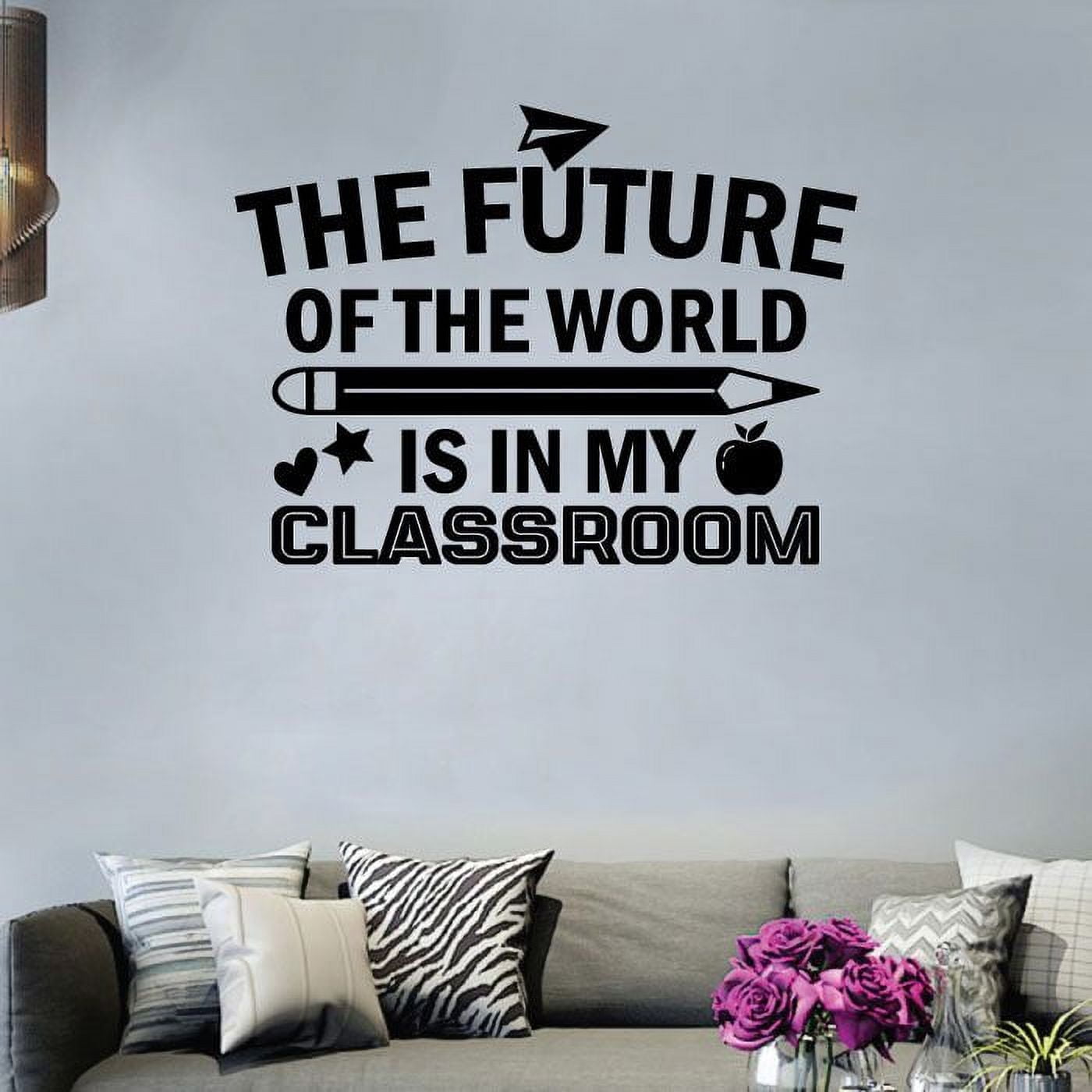 The Future Of The World Is In My Classroom Class Teacher Quote Pencil ...