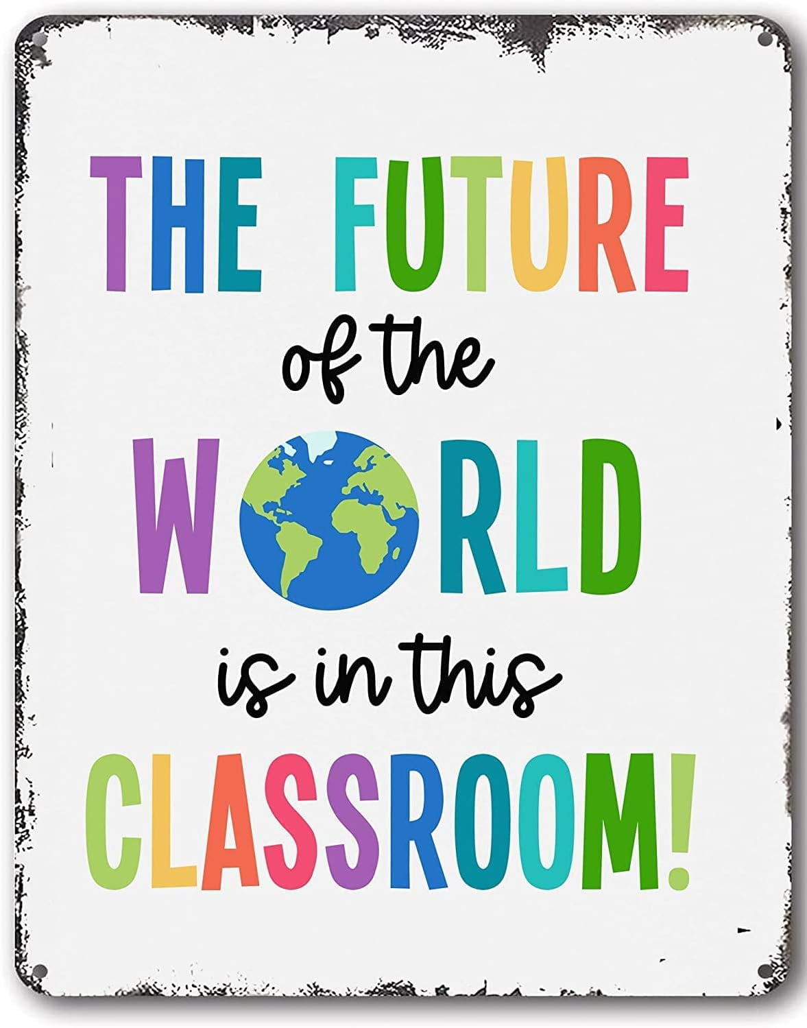The Future of The World is in This Classroom Positive Classroom Art ...