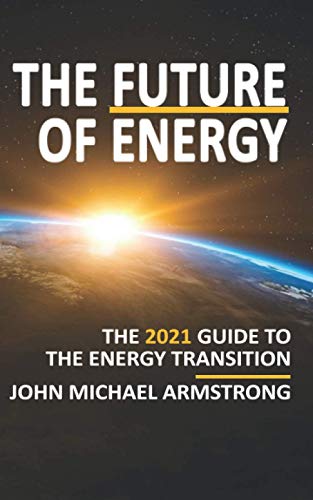 Pre-Owned The Future of Energy: The 2021 guide to the energy transition ...