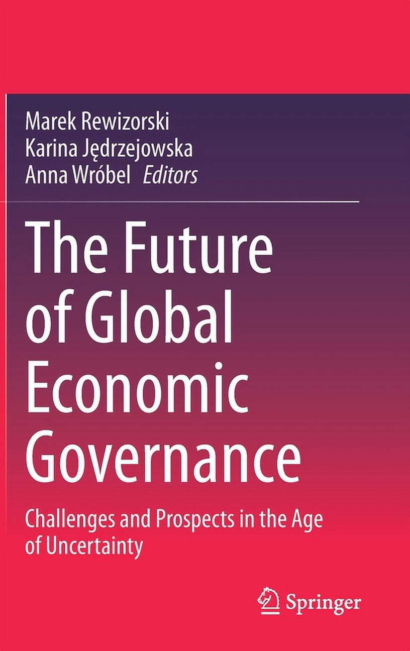 The Future of Global Economic Governance (Hardcover) - Walmart.com