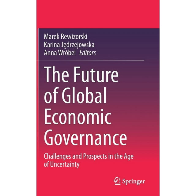 The Future of Global Economic Governance (Hardcover) - Walmart.com