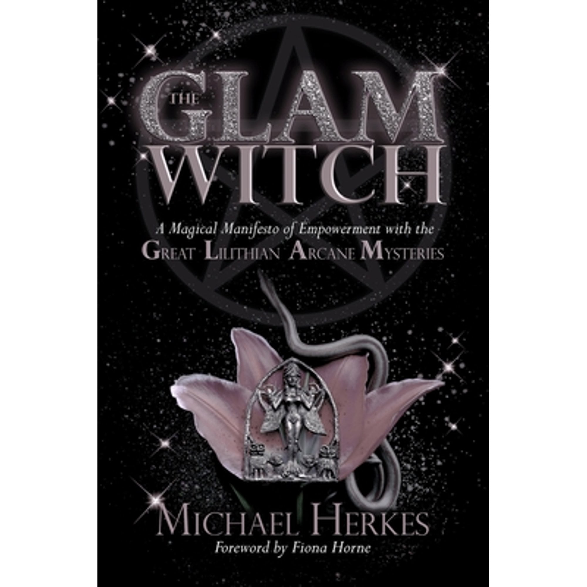 Pre-Owned The GLAM Witch: A Magical Manifesto of Empowerment with the ...