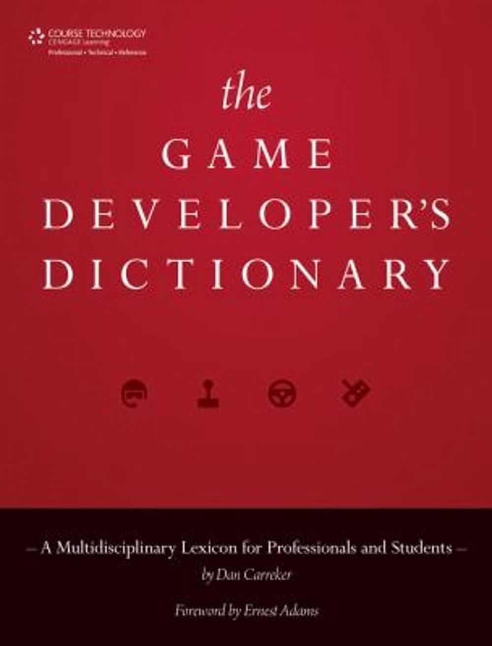 Pre-Owned The Game Developer's Dictionary: A Multidisciplinary Lexicon ...