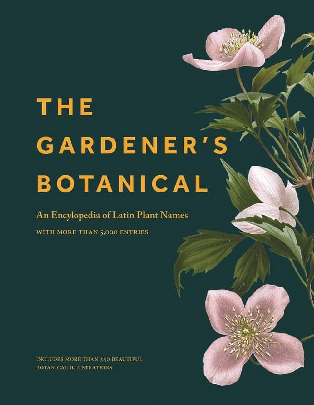 The Gardener's Botanical: An Encyclopedia of Latin Plant Names - With ...