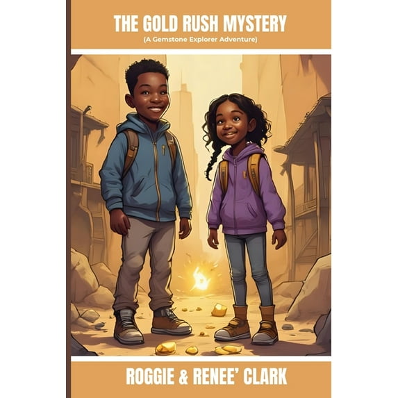 The Gemstone Explorer The Gold Rush Mystery (A Gemstone Explorer ...