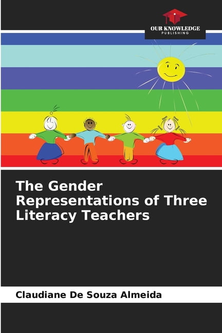 The Gender Representations of Three Literacy Teachers, (Paperback) - Walmart.com