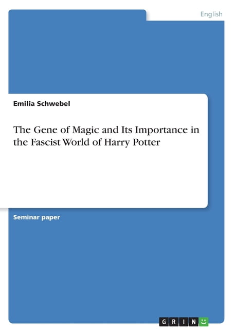 The Gene Of Magic And Its Importance In The Fascist World Of Harry ...