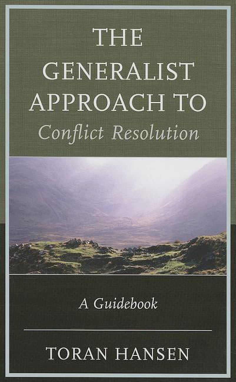 The Generalist Approach to Conflict Resolution: A Guidebook, (Hardcover ...