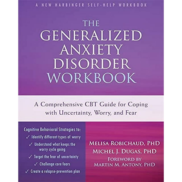Pre-Owned The Generalized Anxiety Disorder Workbook: A Comprehensive CBT Guide for Coping with ...