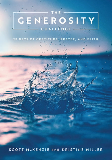 The Generosity Challenge: 28 Days of Gratitude, Prayer, and Faith ...