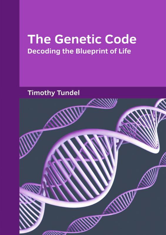 The Genetic Code: Decoding the Blueprint of Life, (Hardcover) - Walmart.com