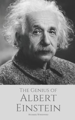 Pre-Owned The Genius of ALBERT EINSTEIN: An Albert Einstein biography ...
