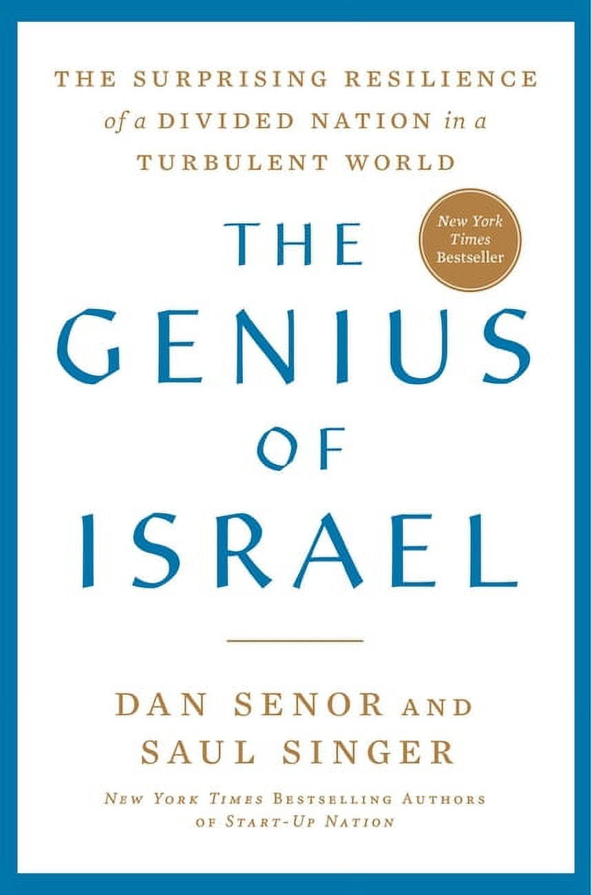 Dan Senor's The Genius of Israel: Resilience of a Divided Nation ...
